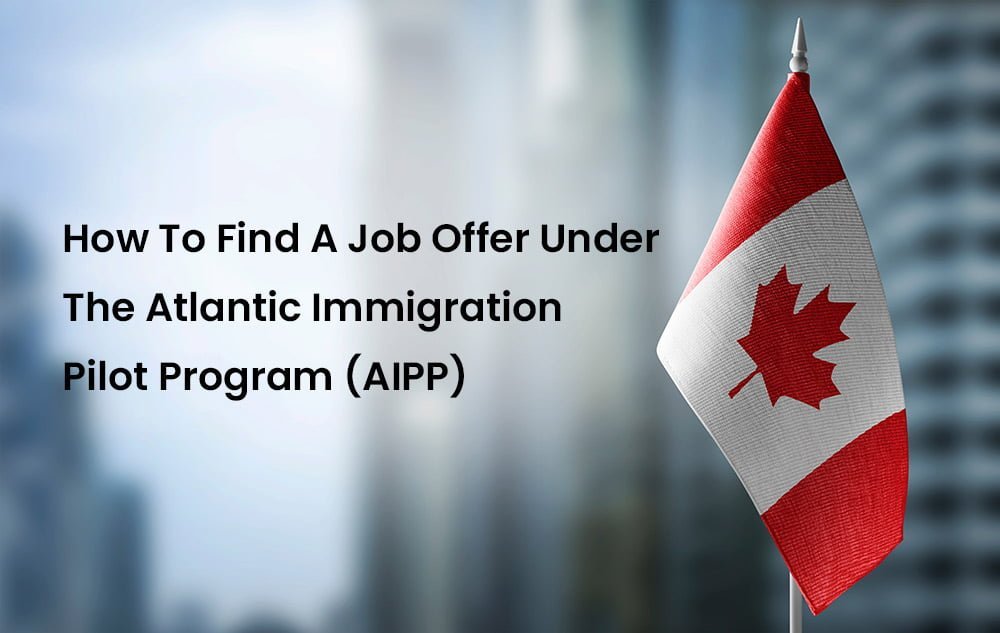 Atlantic Immigration Pilot Program (AIPP) - World Immigration